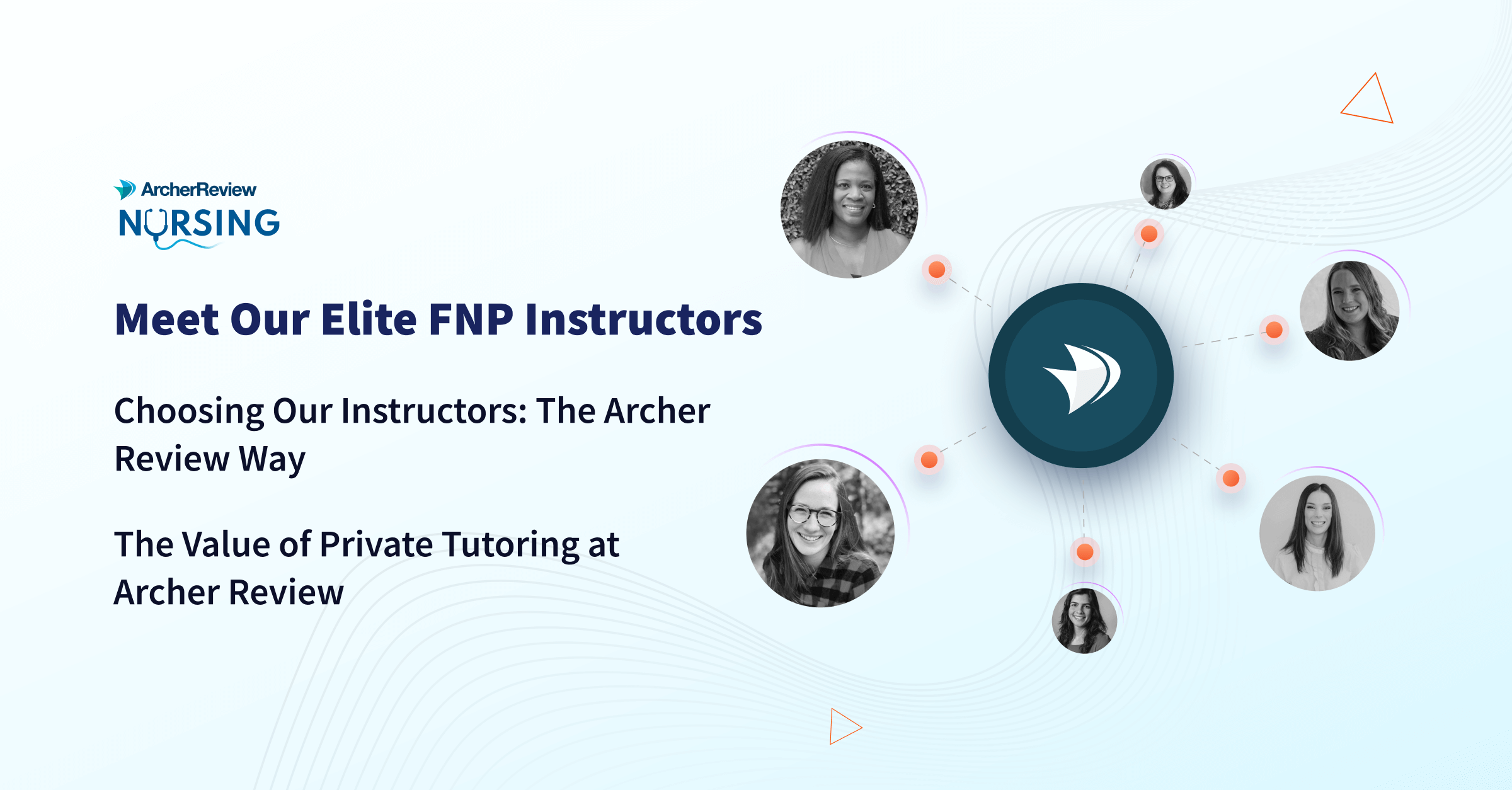 FNP Instructors: Exceptional Teaching & Mentorship | Archer Review