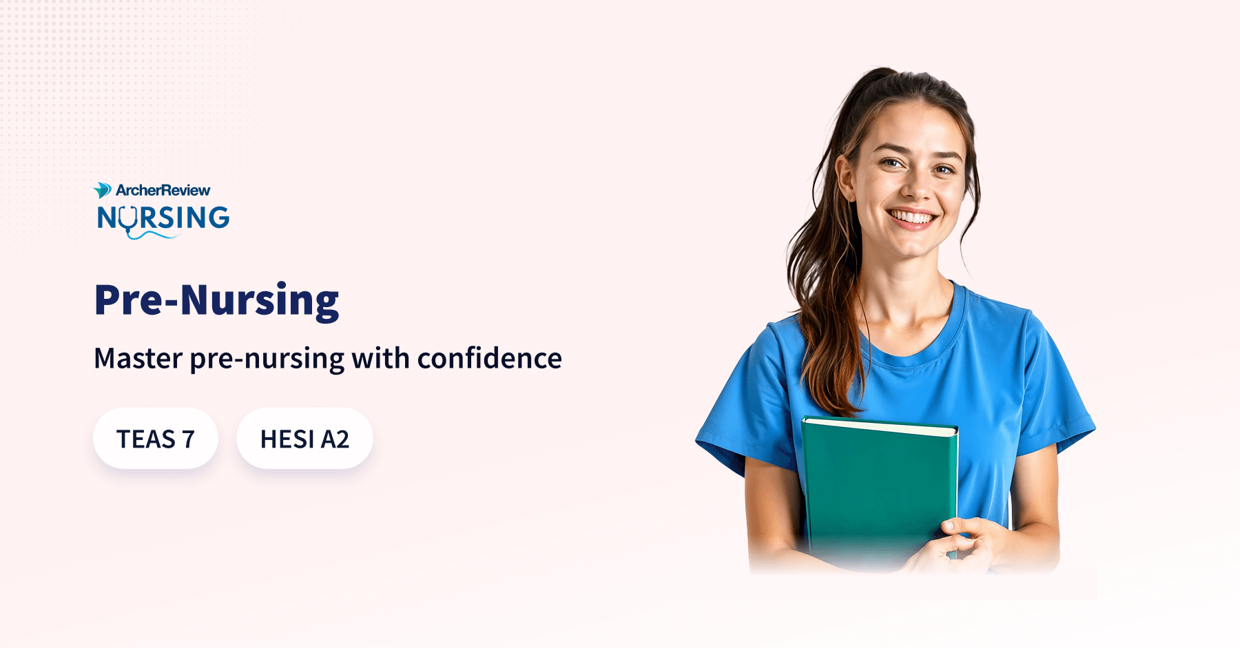 TEAS 7 & HESI A2 Exam Prep | Archer Review